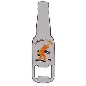Pine Ridge Bigfoot Sasquatch Beer Shaped Bottle Opener, Rustic Kitchen Accessory Refrigerator Magnetic Bottle Opener, I Drink Alone