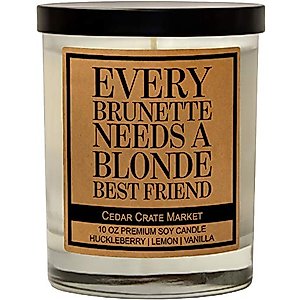 Every Brunette Needs a Blonde Best Friend - Funny Candle, Friendship Gifts for Women, Funny Birthday Gifts for Friends Female, BFF, Bestie, Coworker, Sister, Long Distance Friend, Scented Candles