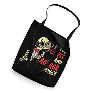 I Run On Coffee And Horror Movies Tote Bag