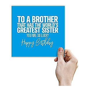 Punkcards, Funny Birthday Card for Brother, To A Brother That Has The World’s Greatest Sister', Birthday Card from Sister, Blank Inside