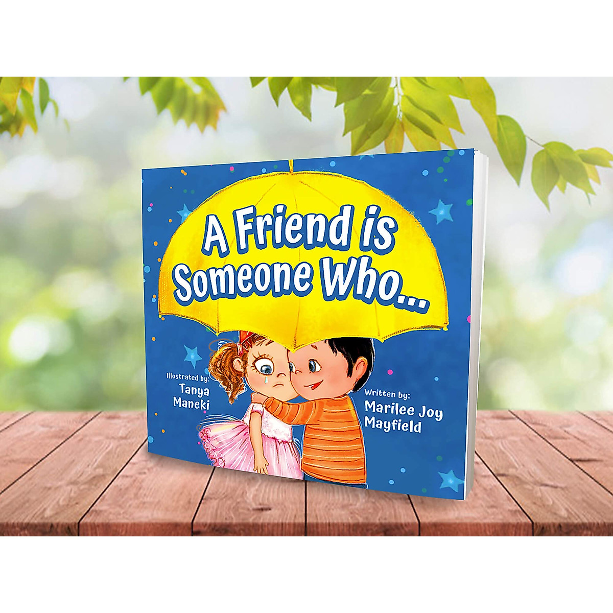A Friend Is Someone Who - A Children’s Book About Friendship for Kids Ages 3-10 - Discover the Keys of Kindness to Making Friends, Being a Good Friend, & Growing Friendships