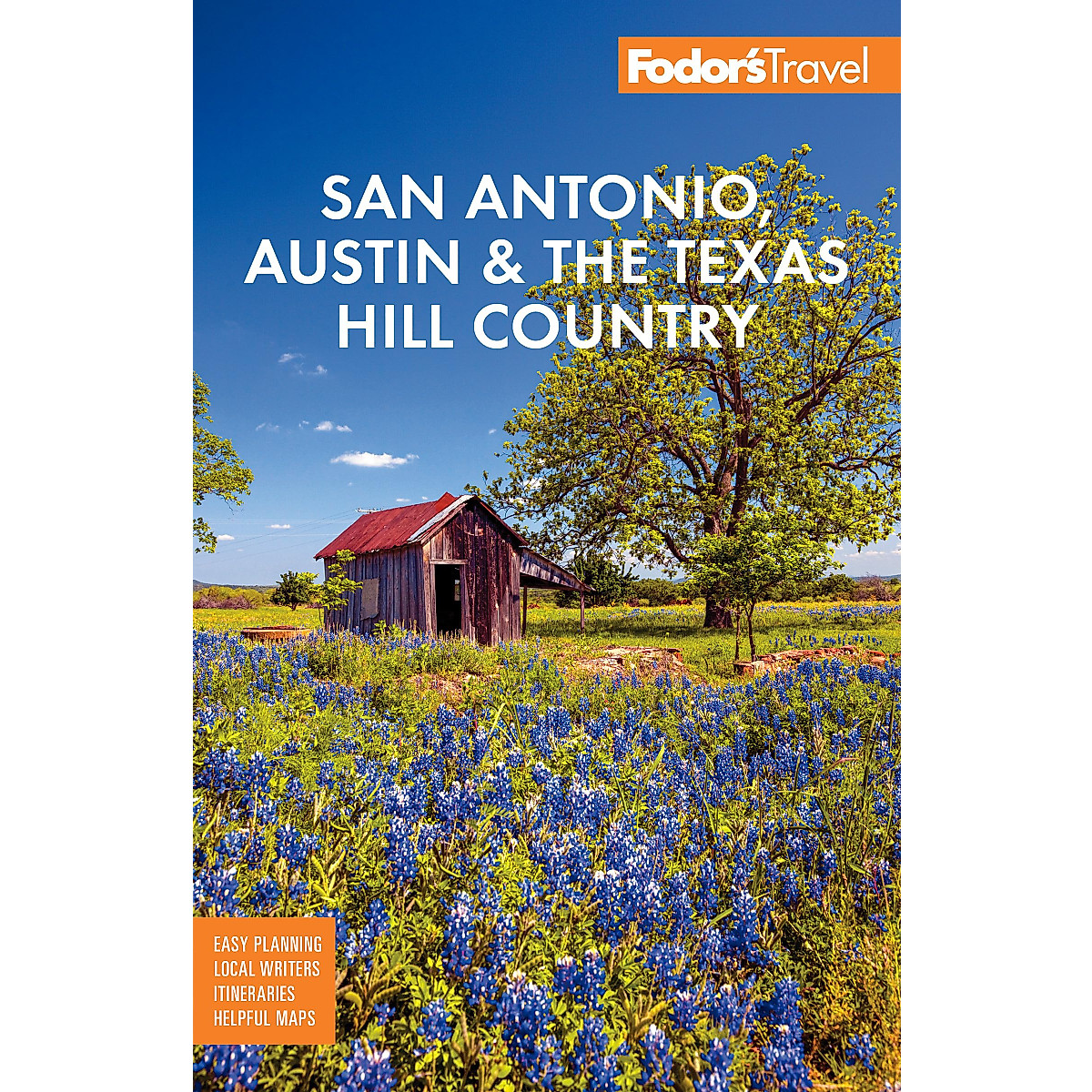 Fodor's San Antonio, Austin & the Texas Hill Country (Full-color Travel Guide)