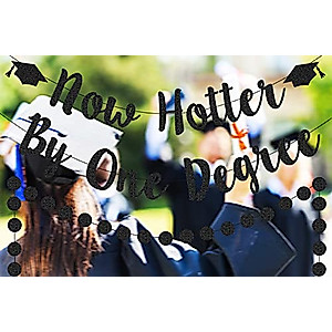 Black Glitter Now Hotter By One Degree Banner, 2023 Graduation Party Decorations, Congrats Grad 2023 Academic Degree Decor, We Are So Proud Of You Decor, Class of 2023 College Graduation Decor