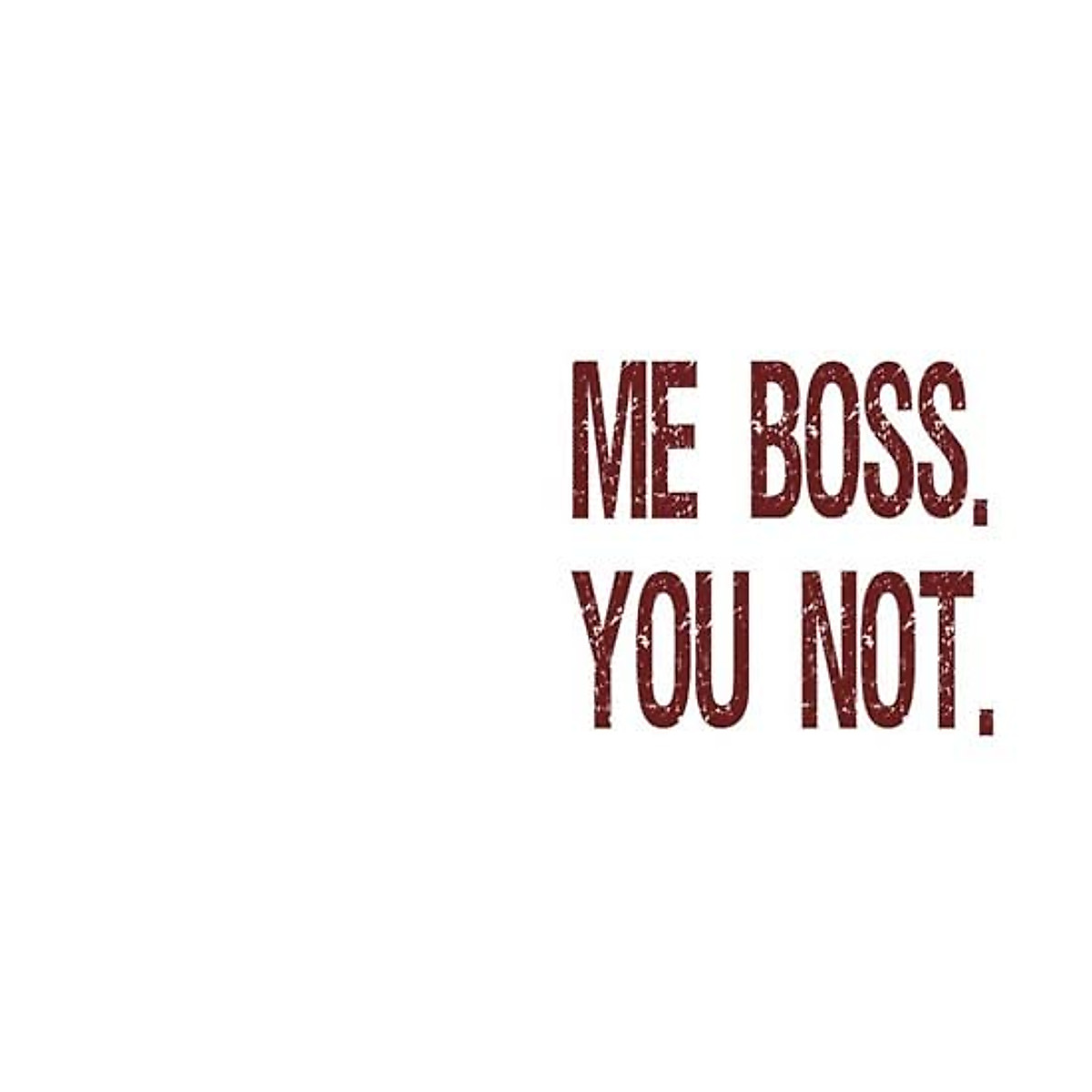 CafePress ME BOSS. YOU NOT. Office Mug Ceramic Coffee Mug, Tea Cup 11 oz