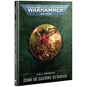 Warhammer 40k - Zone de Guerre Octarius - Livre 1: Débordement (Fr)