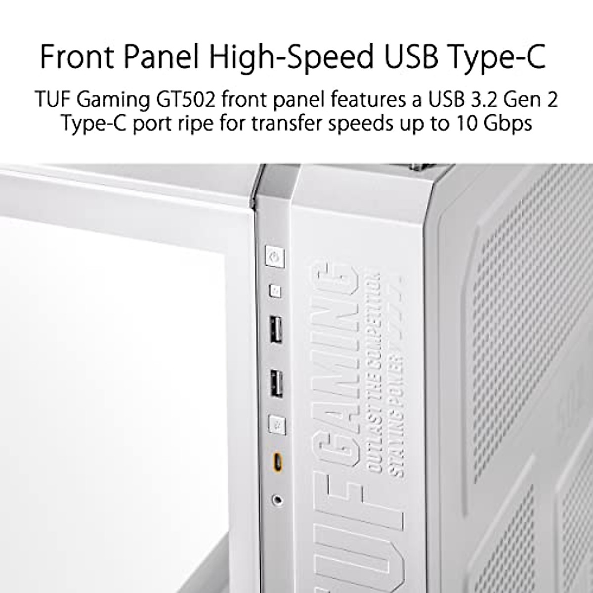 ASUS TUF Gaming GT502 White ATX Mid-Tower Computer Case,Front Panel RGB Button,USB 3.2 Type-C,2x USB 3.0 Ports,Tool-free Side Panel,ARGB Hub, 360mm and 280mm Radiator compatible, Fabric Handle on top.