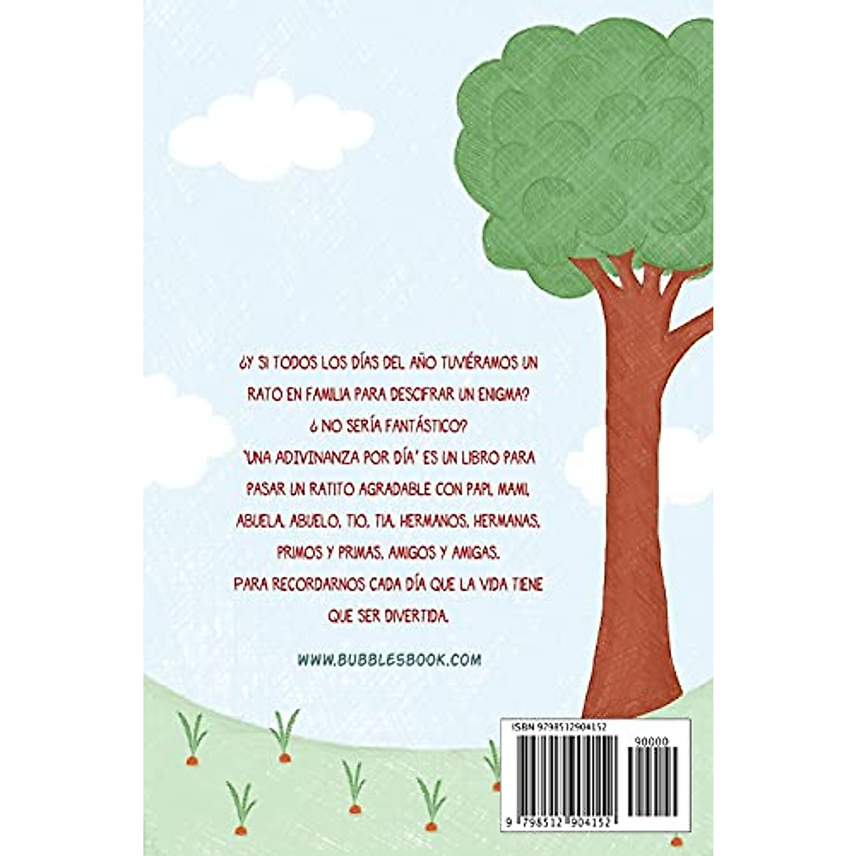 1 Adivinanza por día - 366 adivinanzas para leer en familia: Acertijos infantiles aptos para niños y niñas a partir de 6 años. Divertidos y fáciles ... sonrisa es un día perdido) (Spanish Edition)