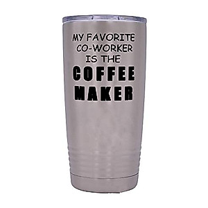Rogue River Tactical Funny Sarcastic Office Work 20 Oz. Travel Tumbler Mug Cup w/Lid Vacuum Insulated Hot or Cold My Favorite Coworker is the Coffee Maker