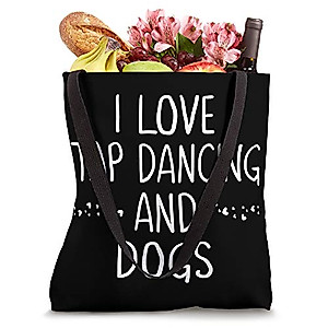 I Love Tap Dance Dog Lover Dancer Gifts for Women Teen Girls Tote Bag