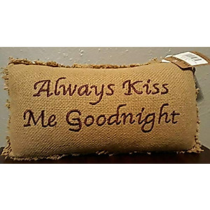 VHC Brands 6166 Burlap Natural Always Kiss Me Goodnight 7" x 13" Pillow