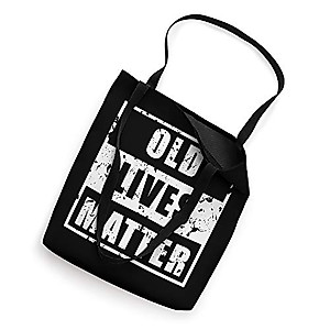 FUNNY OLD LIVES MATTER BIRTHDAY FUN SENIOR RETIREMENT GIFT Tote Bag