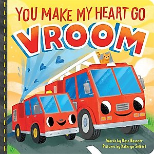 You Make My Heart Go Vroom!: A Cute and Funny Things That Go Board Book for Babies and Toddlers (Punderland)