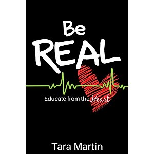 Be REAL: Educate from the Heart