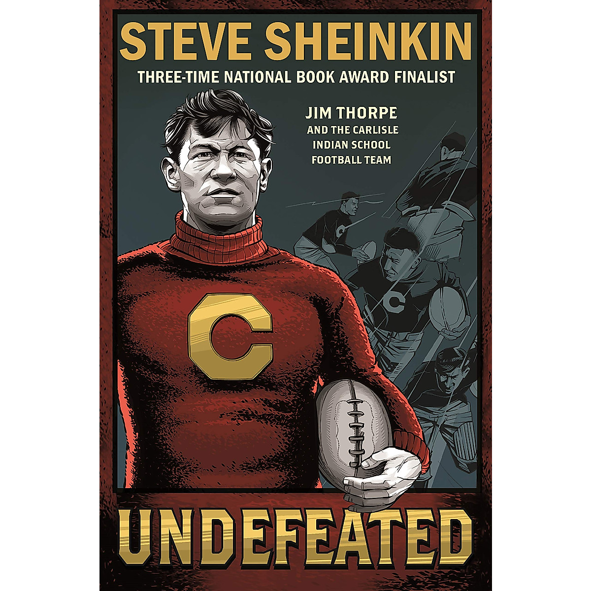 Undefeated: Jim Thorpe and the Carlisle Indian School Football Team