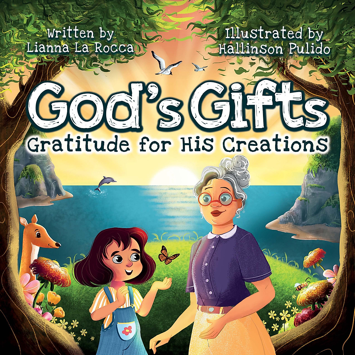 God's Gifts: Gratitude for His Creations - A Beautiful Christian Book for Kids Ages 1-6 About How God Gave Us the World In Seven Days - Discover God’s Awesome Creations In This Stunning Picture Book