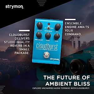 Strymon Cloudburst Ambient Reverb Guitar Pedal with Ensemble Engine, for Electric and Acoustic Guitar, Synths, Vocals and Keyboards