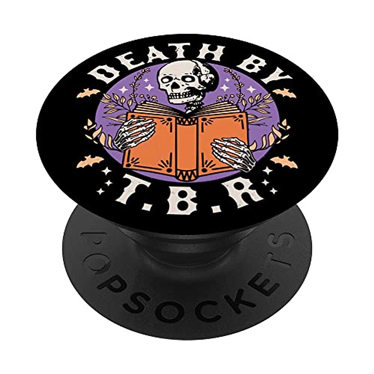 Death By T.B.R To Be Read Skeleton Reading Book Bookish PopSockets Swappable PopGrip