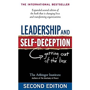 Leadership and Self-Deception: Getting Out of the Box
