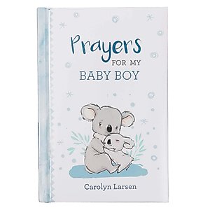 Prayers For My Baby Boy - 40 Prayers with Scripture - Padded Hardcover Gift Book For Moms w/Gilt-Edge Pages