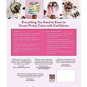 Anyone Can Cake: Your Complete Guide to Making & Decorating Perfect Layer Cakes