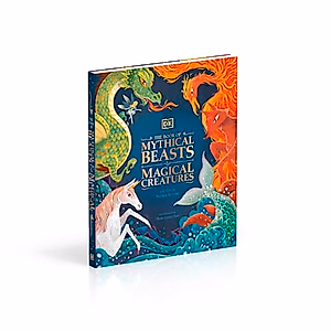The Book of Mythical Beasts and Magical Creatures (Mysteries, Magic and Myth)