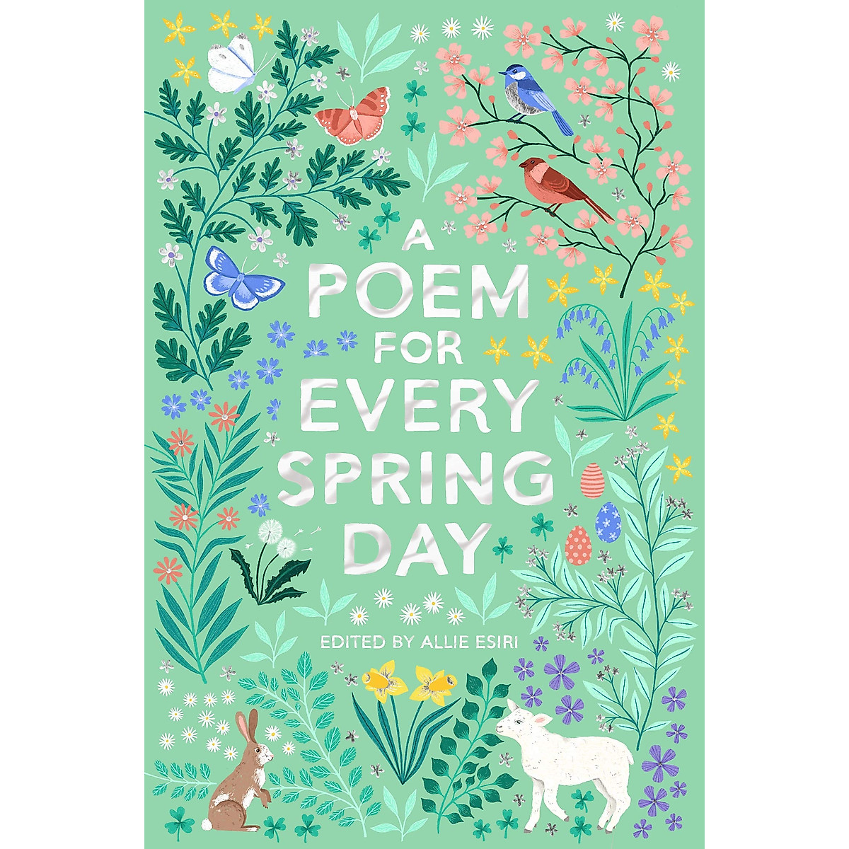 A Poem for Every Spring Day (A Poem for Every Day and Night of the Year)