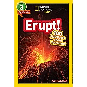 Erupt! (National Geographic Kids Readers, Level 3): 100 FUN Facts About Volcanoes