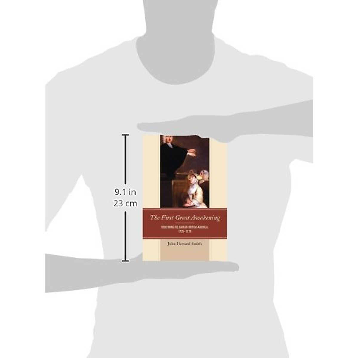 The First Great Awakening: Redefining Religion in British America, 1725–1775