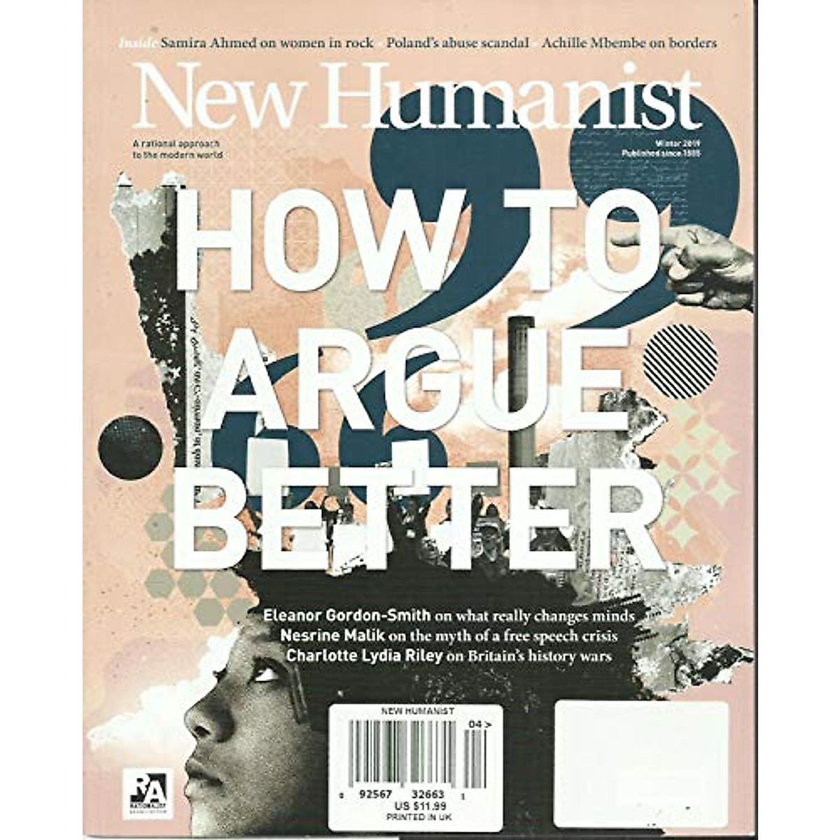 NEW HUMANIST MAGAZINE, HOW TO ARGUE BETTER WINTER, 2019 PRINTED IN UK