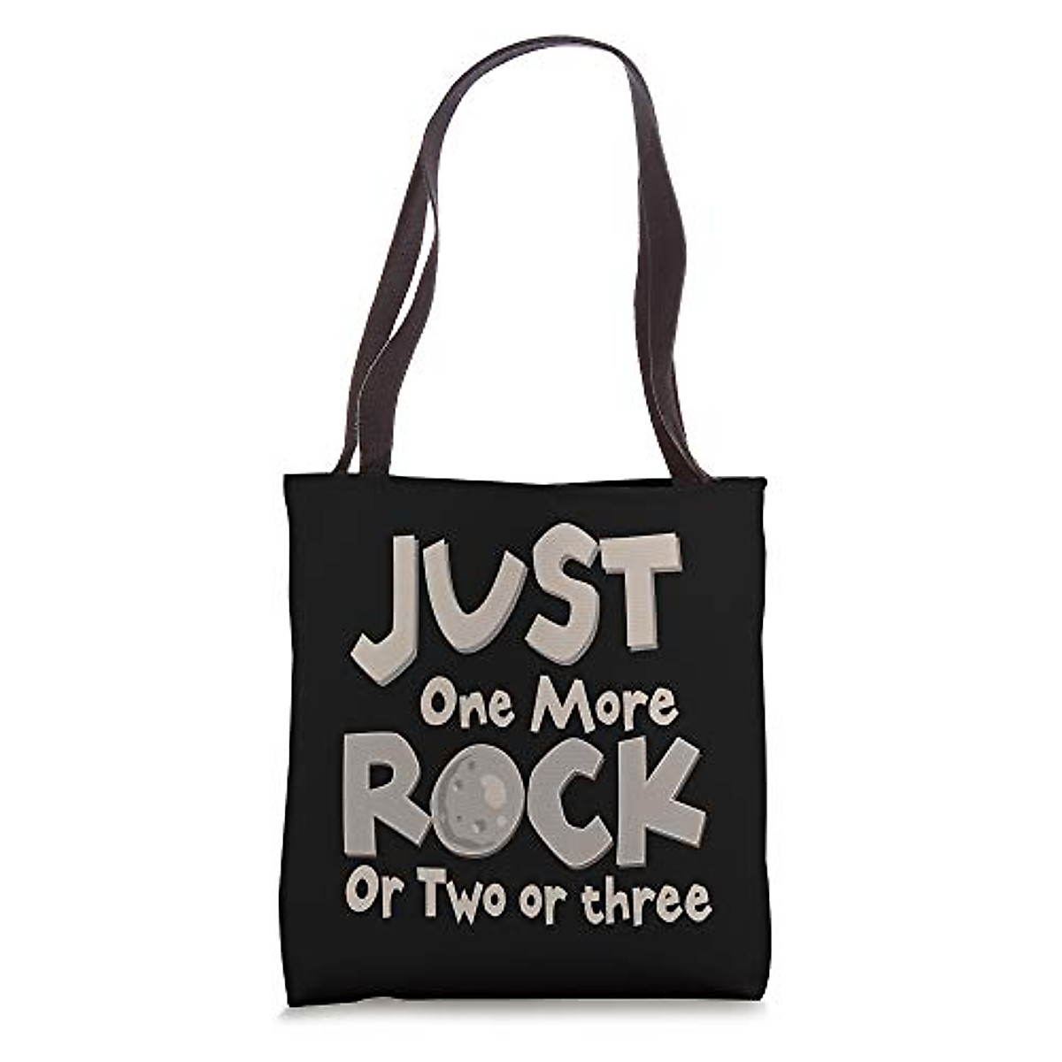 Geologist Gift Geology T-Shirt Just One More Rock I Promise Tote Bag