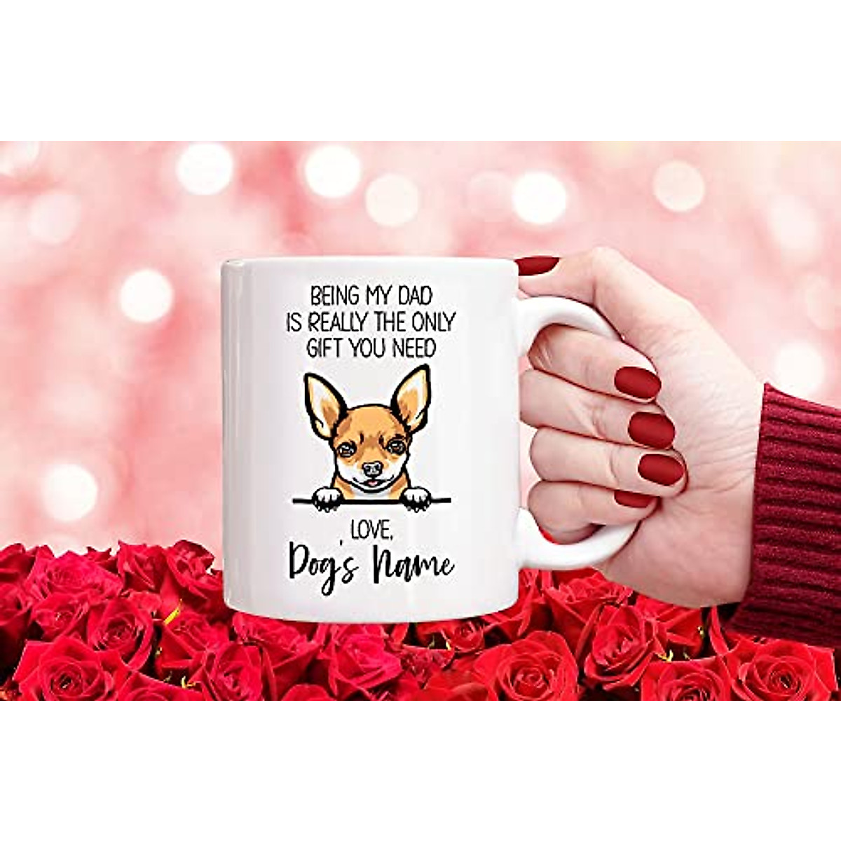 Personalized Deer Head Chihuahua Coffee Mug, Custom Dog Name, Customized Gifts For Dog Dad, Father's Day, Gifts For Dog Lovers, Being My Dad is the Only Gift You Need