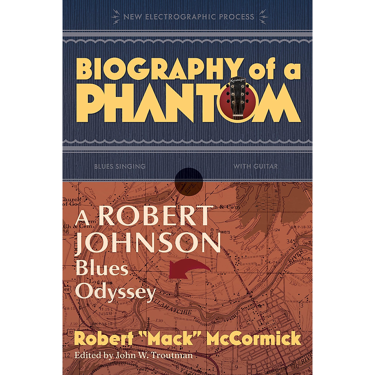 Biography of a Phantom: A Robert Johnson Blues Odyssey