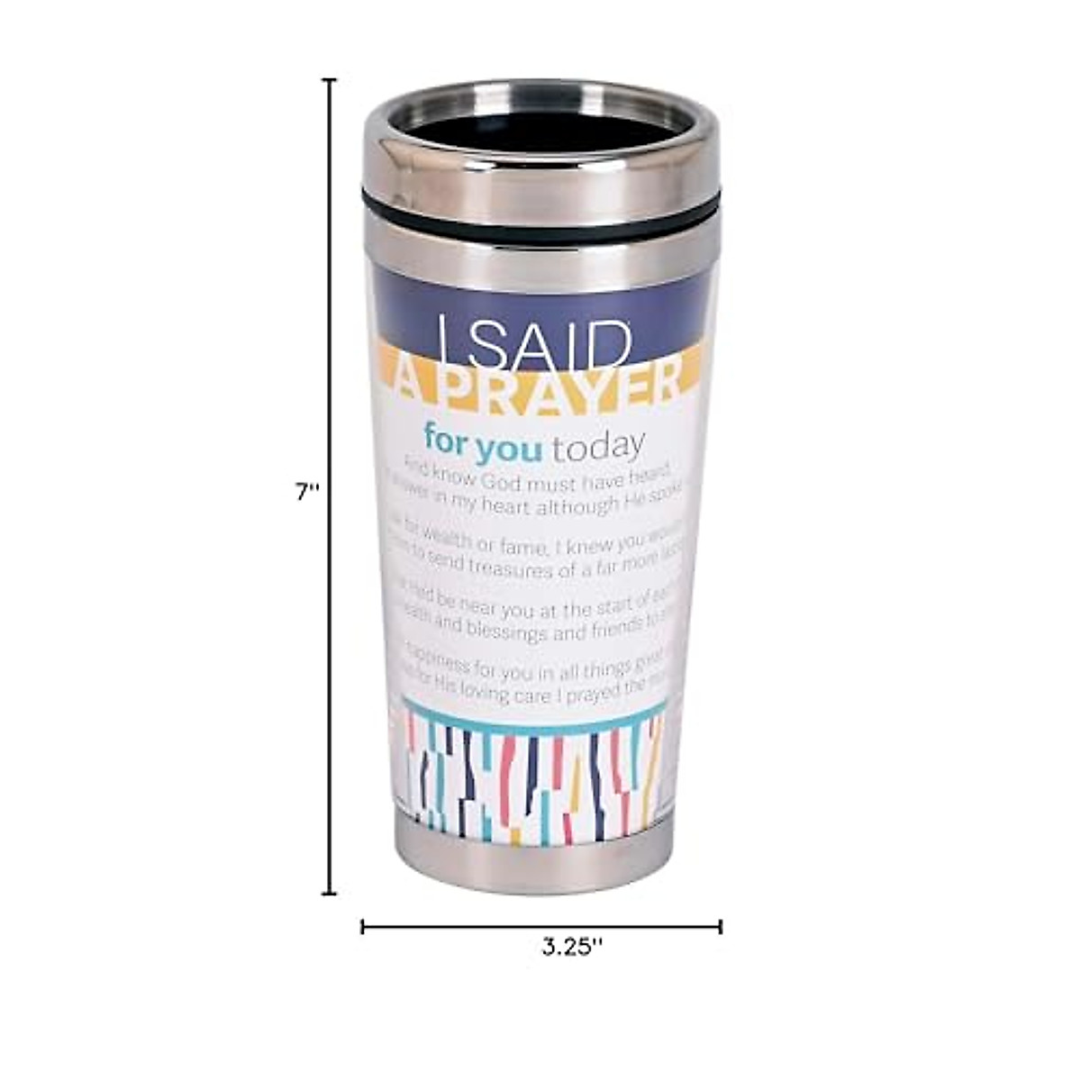 Dicksons I Said A Prayer For You Today, Multicolor 16 Ounce Stainless Steel Insulated Travel Tumbler