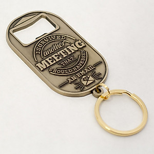 Gift for Boss or Coworker - "I Survived Another Meeting That Should Have Been An Email" Keychain and Bottle Opener