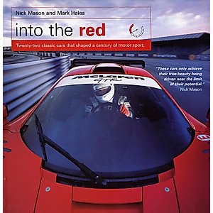 Into the Red : 22 Classic Cars That Shaped a Century of Motor Sport