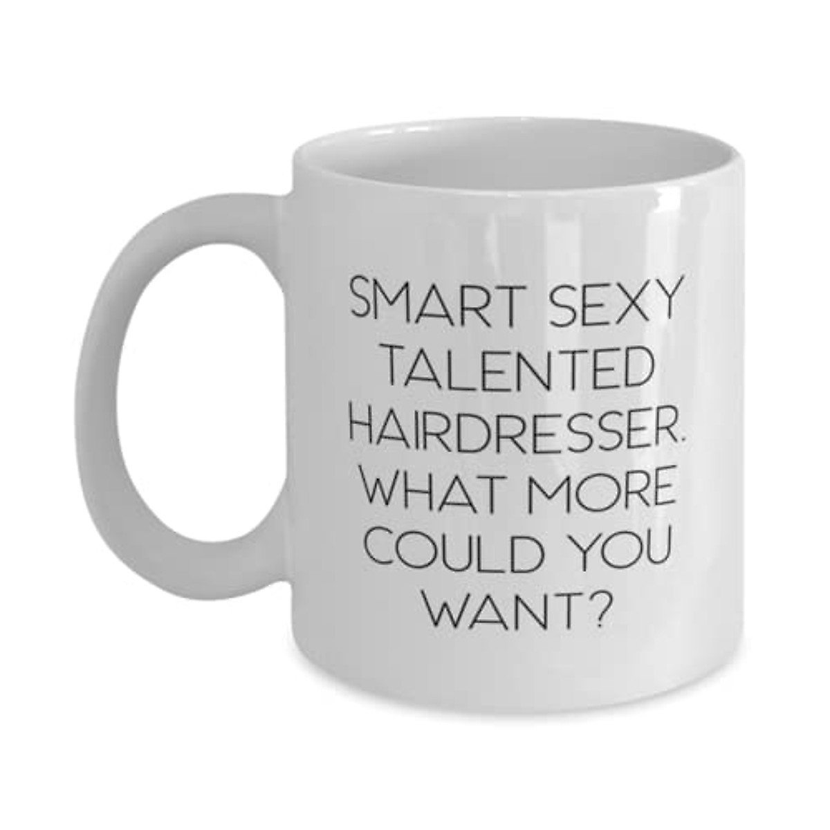 Inspirational Hairdresser Gifts, Smart Sexy Talented Hairdresser, Hairdresser 11oz 15oz Mug From Colleagues, Cup For Colleagues, Gift ideas for colleagues, Best gifts for colleagues, Unique gifts