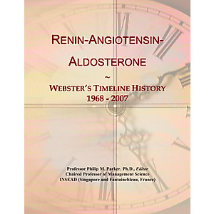 Renin-Angiotensin-Aldosterone: Webster's Timeline History, 1968 - 2007