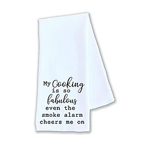 Kitchen dish towel My cooking is so fabulous even my smoke alarm cheers me on funny cute Kitchen Decor drying cloth…100% COTTON