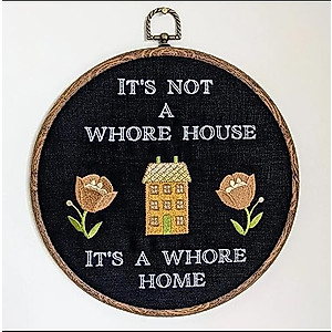 It's not a whore house, It's a whore home. Machine embroidery 8" hoop. Gothic decor. welcome sign, hoop art, Halloween decor (#3 Natural wood)