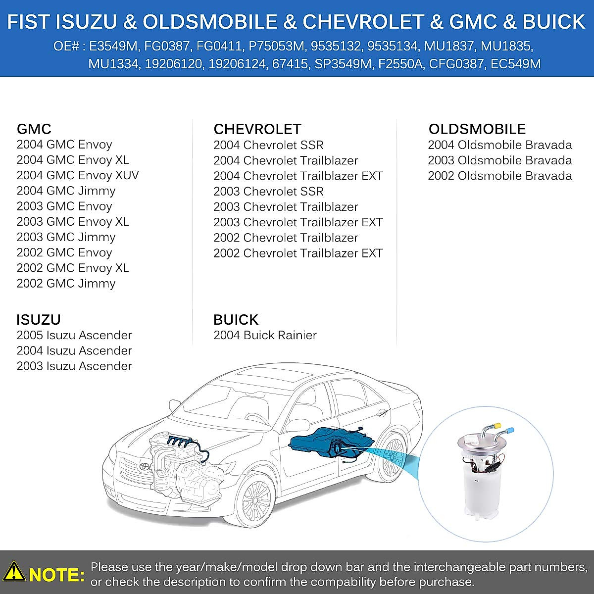 Fuel Pump Assembly w/Sensor Replace# E3549M Compatible with 02-04 Chevy Trailblazer & Trailblazer EXT; 04 Buick Rainier; 02-04 GMC & Oldsmobile Bravada; 03-05 Isuzu Ascender 4.2L I6/5.3L V8/4.3L V6