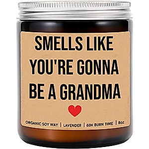 Smells Like You're Gonna Be A Grandma Candle - Pregnancy Announcement Candle - Promoted Grandma Candle - Gifts for Mom- Aunt - Baby Announcement Candle - Lavender Scented Candles - Soy Wax Candle
