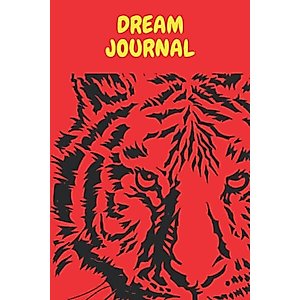 DREAM JOURNAL: A 6x9" 120page, blank tiger face design dream journal / diary with sections for logging your dreams and any interpretations