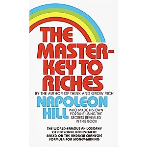 The Master-Key to Riches: The World-Famous Philosophy of Personal Achievement Based on the Andrew Carnegie Formula for Money-Making