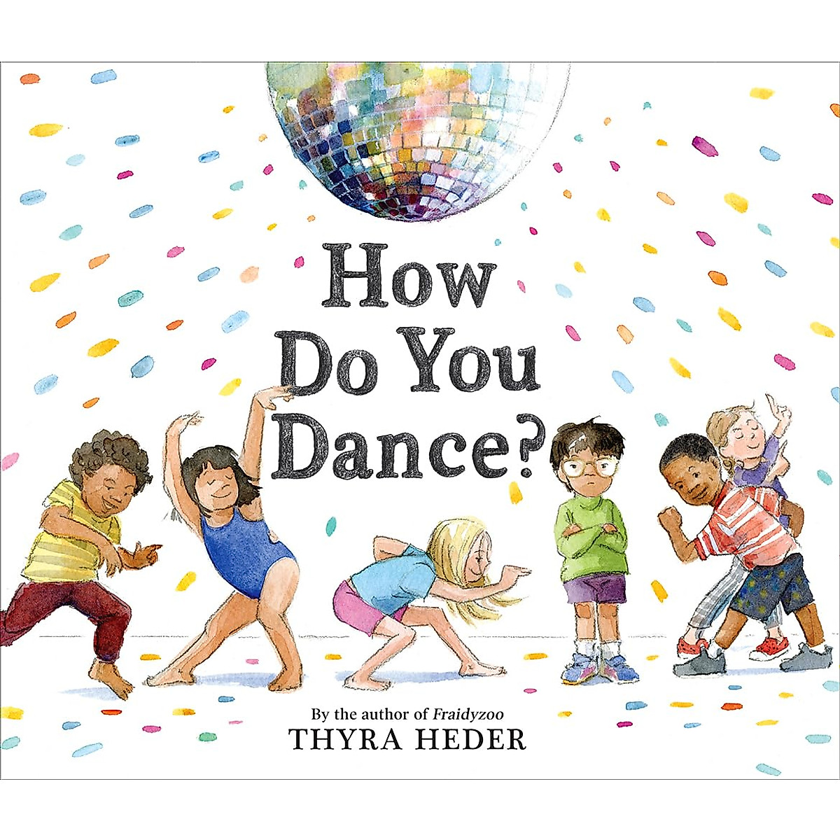 How Do You Dance?: A Picture Book