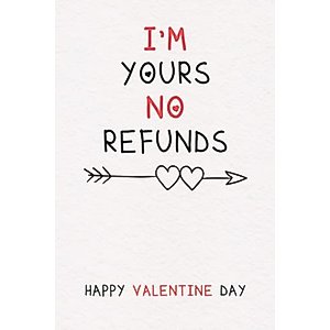 I'm yours no refunds Happy Valentines Day: Valentines Day Gifts for her , Funny Personalized Unique Notebook Journal For Girlfriend Women Wife: ... Notebook, Gift From Husband , Him , boyfriend