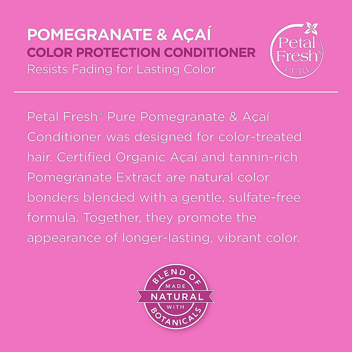 Petal Fresh Pure Pomegranate & Acai,Conditioner, Pure Color Protection, Natural Essential Oils Vegan and Cruelty Free, 16 Fl oz