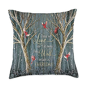 Birdwatching Gifts For Bird Watchers Christmas Tee Forest Winter Cardinal Those We Love Don't Go Away Heaven Throw Pillow, 18x18, Multicolor