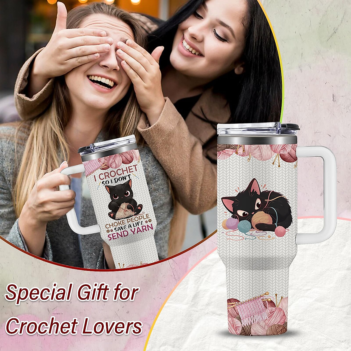 I Crochet So I Don't Choke People Save a Life Send Yarn, 40oz Cat Themed Tumbler with Handle, Birthday Gifts for Crochet Lovers, Christmas Gifts, Funny