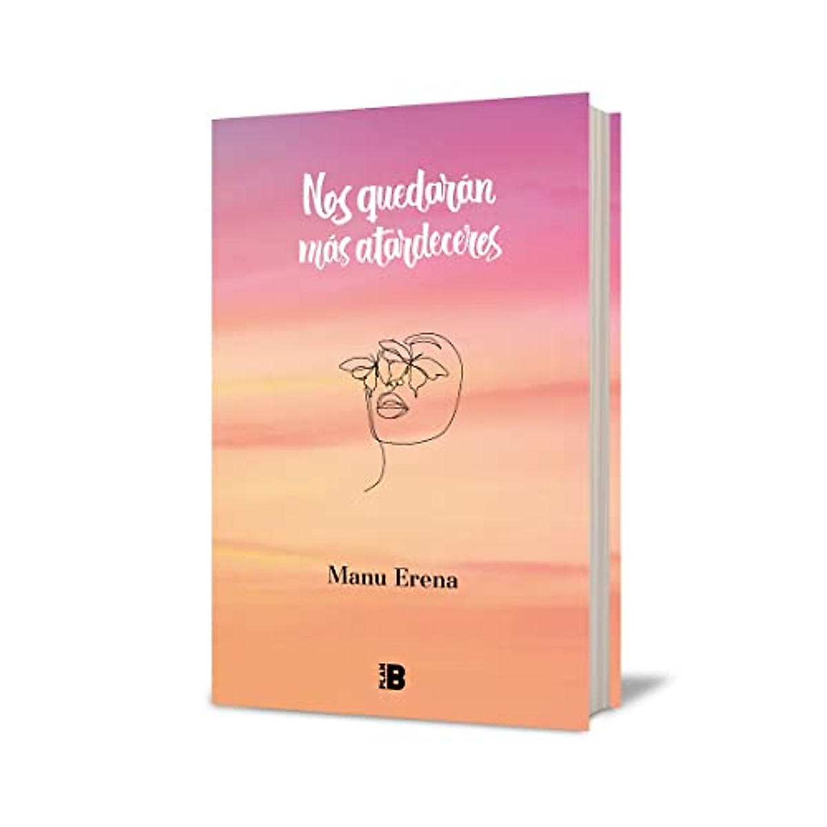 Nos quedarán más atardeceres / We Will Have More Sunsets (Spanish Edition)