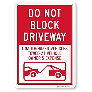 SmartSign “Do Not Block Driveway - Unauthorized Vehicles Towed At Vehicle Owner's Expense” Sign | 10" x 14" Engineer Grade Reflective Aluminum